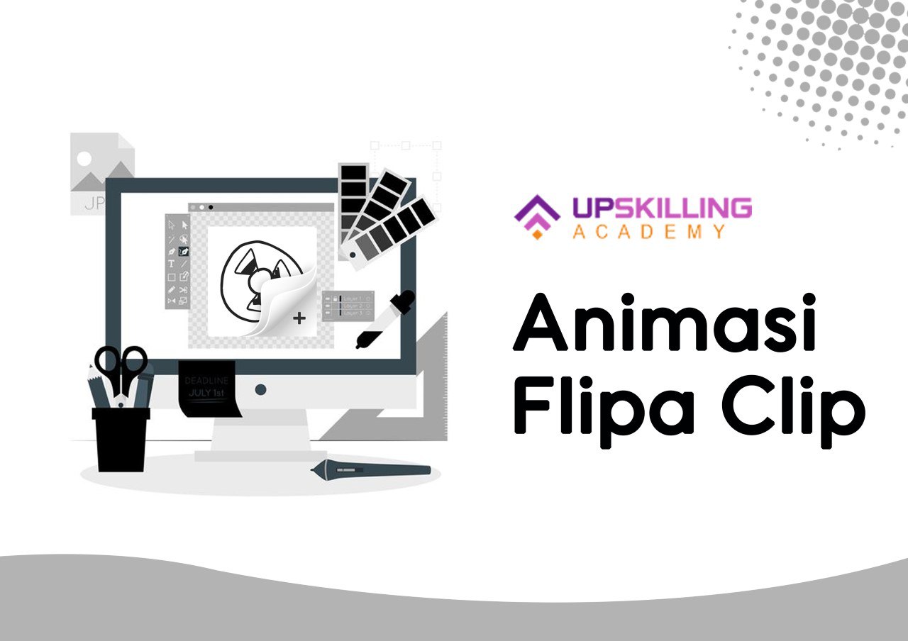 Belajar Membuat Animasi dengan FlipaClip – Upskilling Academy