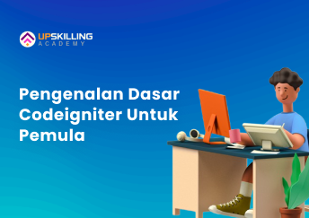 Pengenalan CodeIgniter: Memulai dengan Framework PHP – Upskilling Academy