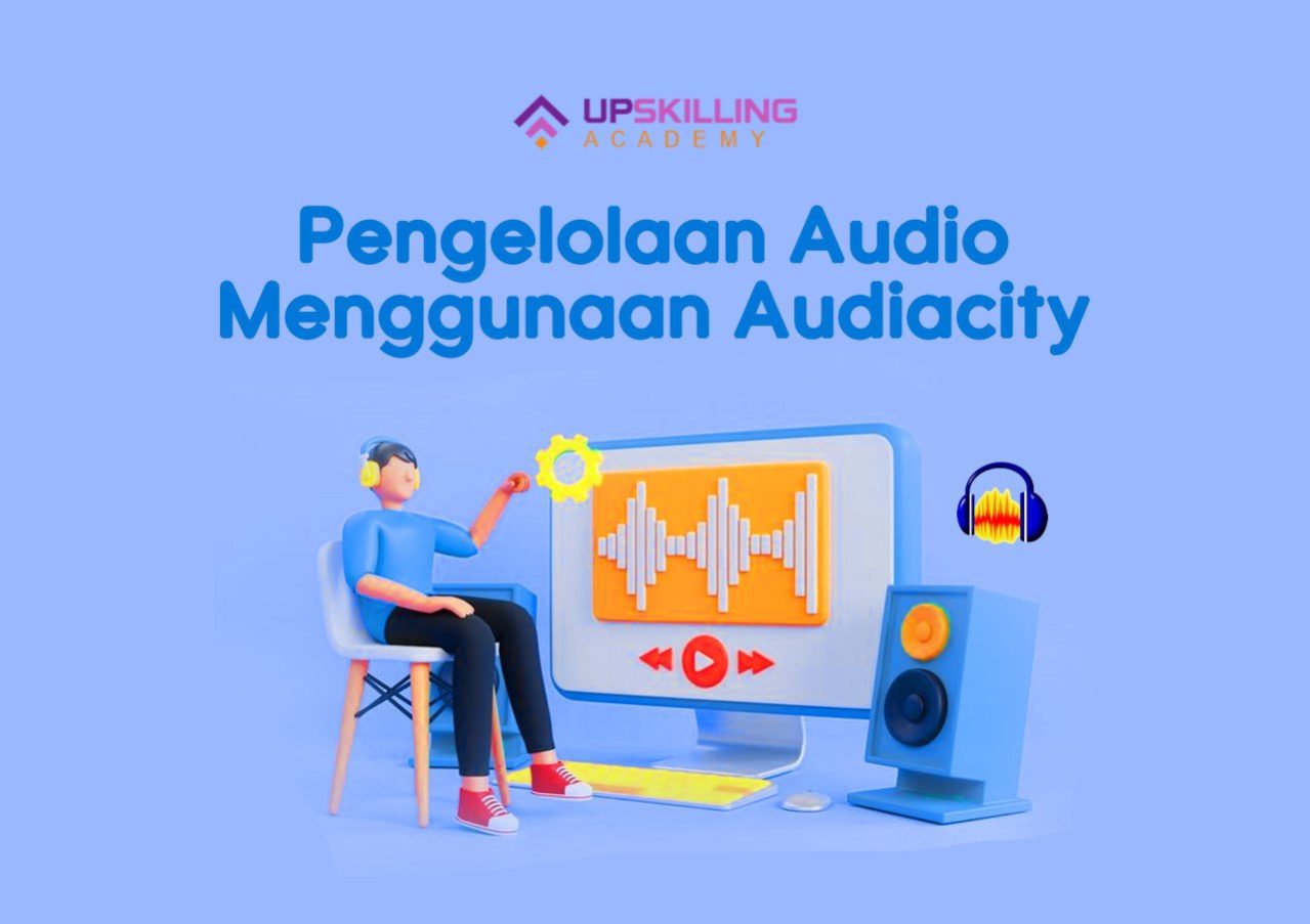 Panduan Lengkap Menggunakan Audacity: Dari Perekaman Hingga Mastering ...