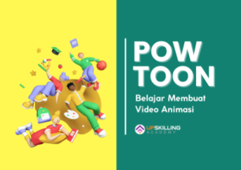 Belajar Membuat Video Animasi menggunakan Powtoon – Upskilling Academy