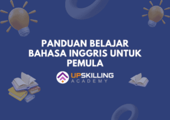 Panduan Belajar Bahasa Inggris untuk Pemula – Upskilling Academy
