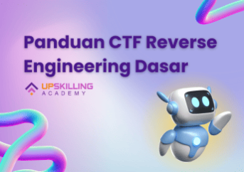 Panduan CTF Reverse Engineering Dasar – Upskilling Academy