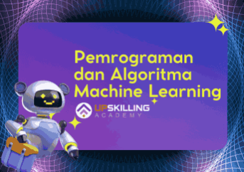 Pemrograman dan Algoritma Machine Learning: Dari Decision Tree hingga Naive Bayes – Upskilling ...
