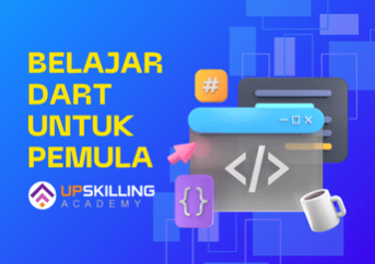 Belajar Dart untuk Pemula: Langkah Awal Pemrograman Modern – Upskilling Academy
