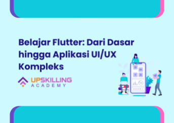 Belajar Flutter: Dari Dasar hingga Aplikasi UI/UX Kompleks – Upskilling ...