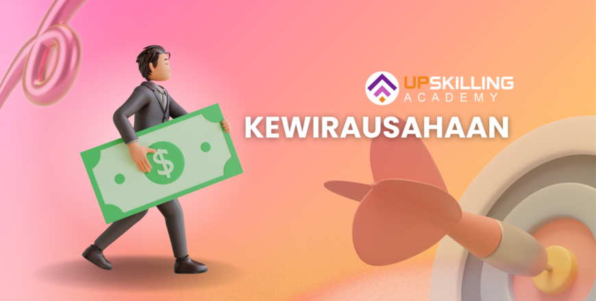 Kewirausahaan – Upskilling Academy