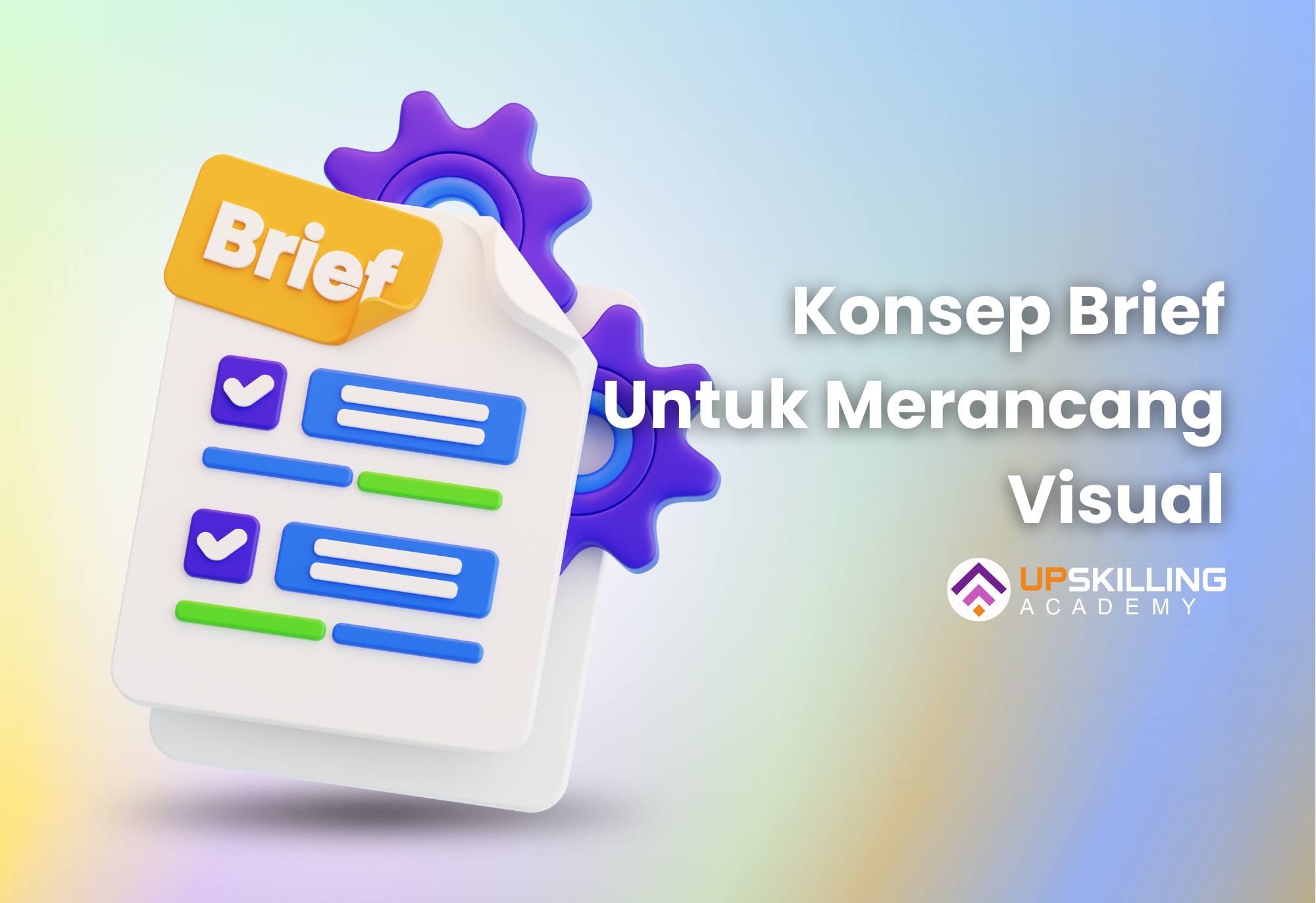 Konsep Brief untuk Merancang Visual – Upskilling Academy