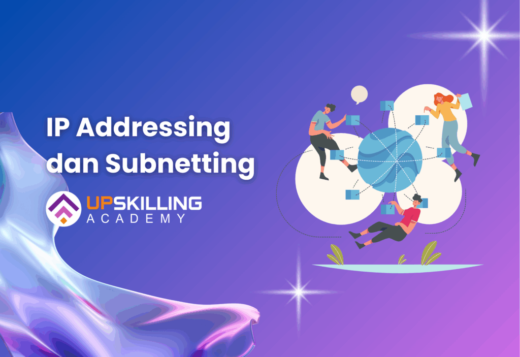 Ip Addressing Dan Subnetting Upskilling Academy
