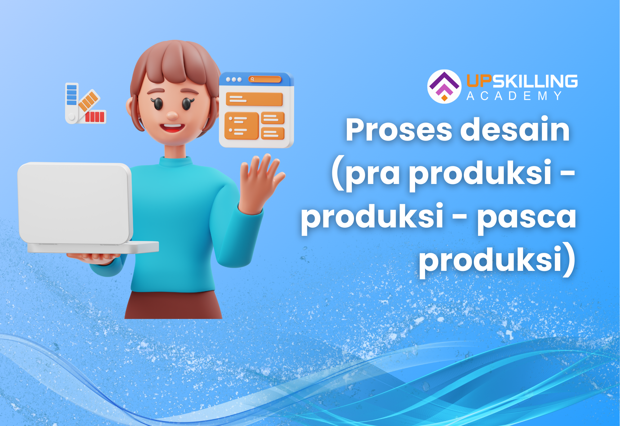 Proses desain (pra produksi – produksi – pasca produksi) – Upskilling ...