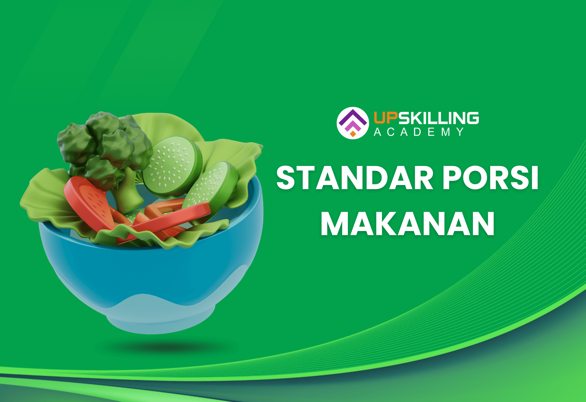 STANDAR PORSI MAKANAN – Upskilling Academy