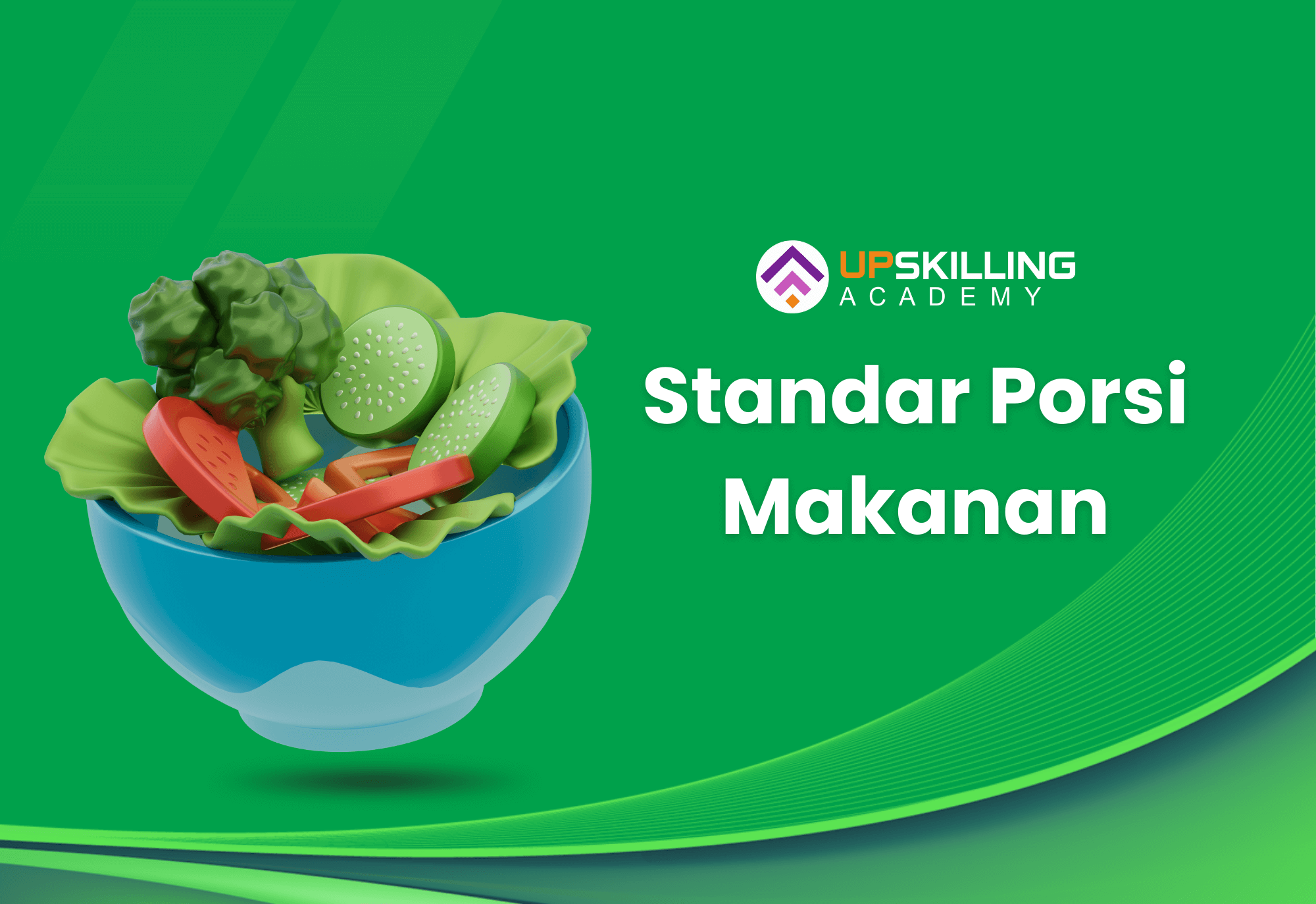 Standar Porsi Makan – Upskilling Academy